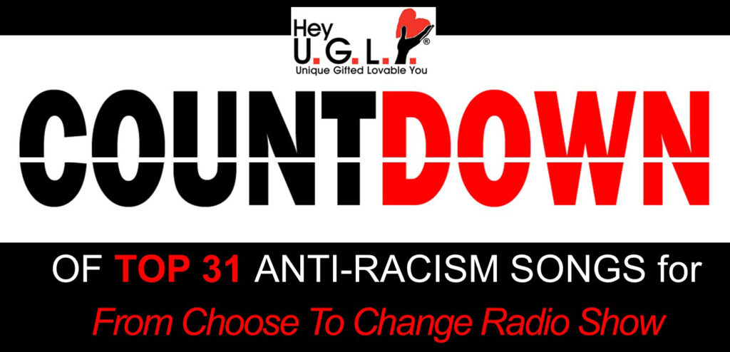Top Anti-Racism Songs – Hey U.G.L.Y.
